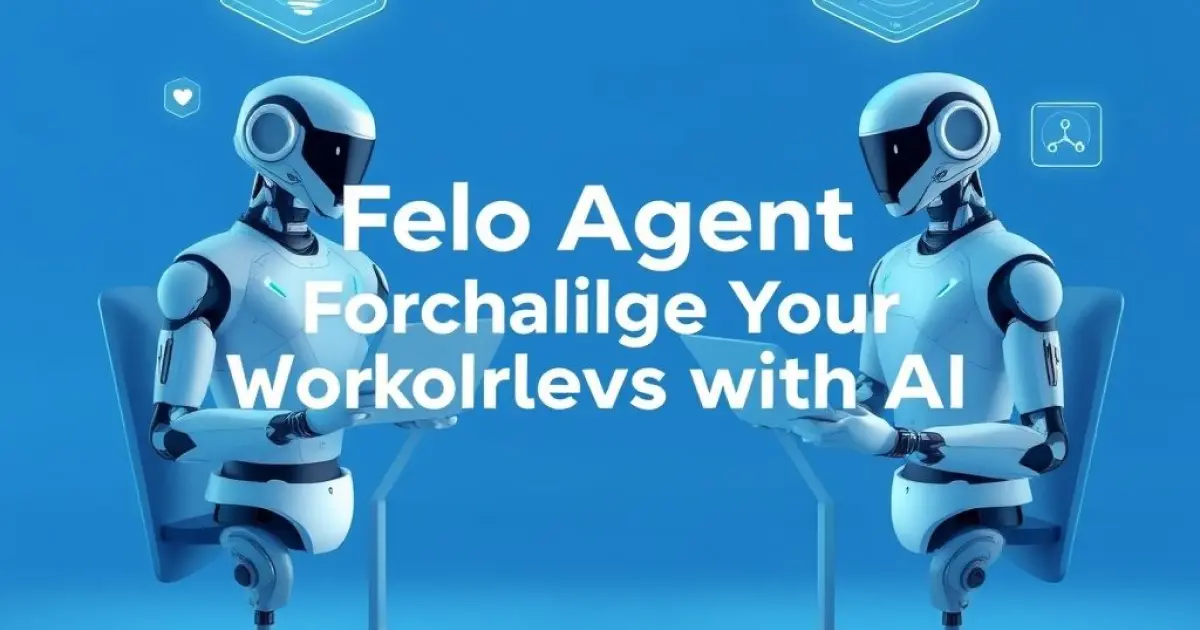 Felo Agent - 你的免费 AI 智能体，工作自动化智能代理，效率翻倍